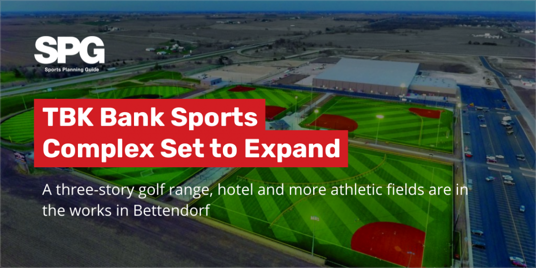 TBK Bank Sports Complex Set to Expand | Sports Planning Guide